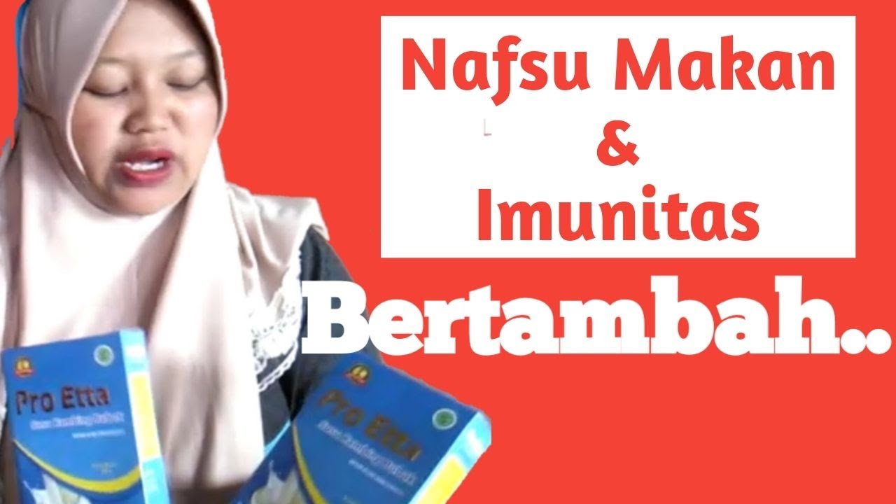 Susu PRO ETTA dapat menambah nafsu makan meningkatkan sistem imun - YouTube