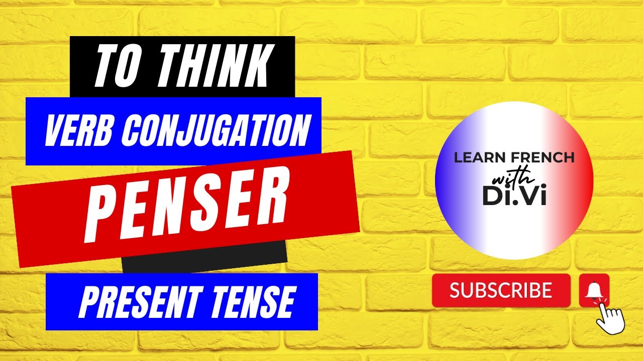 LFWDV l Lesson 32 | Verb Conjugation [-er ending] | Penser | To Think ...