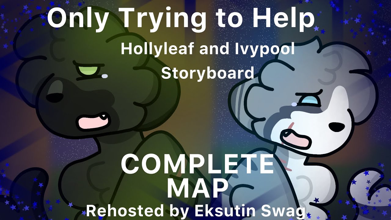 ”Only Trying to Help” - COMPLETE Ivypool and Hollyleaf storyboard map ...