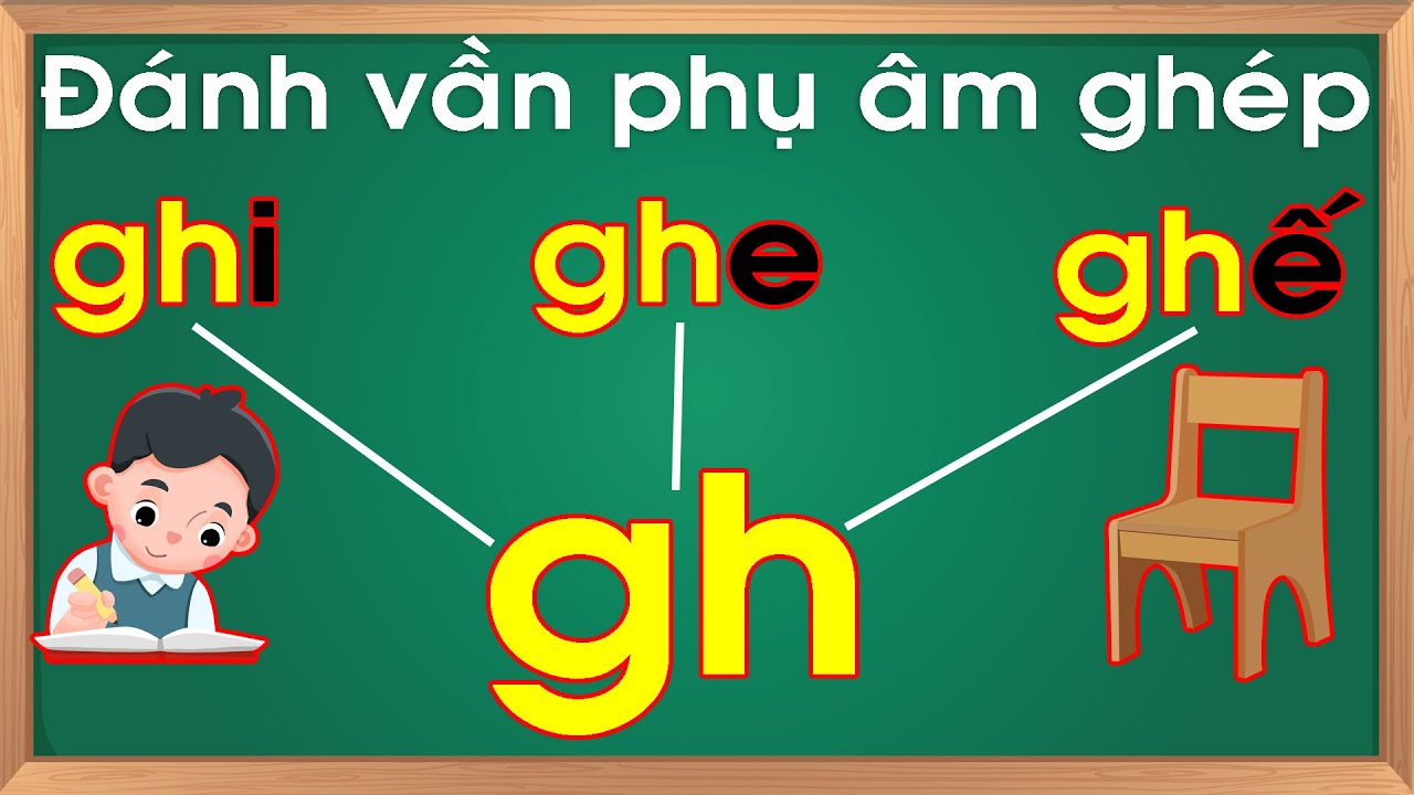 Học chữ ghép tiếng việt |Học chữ gh - YouTube
