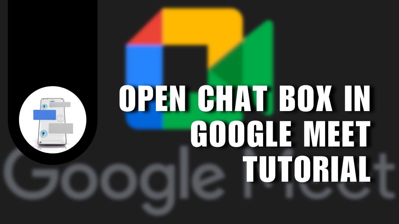⭐ NAVIGATE: How To Open Chat Box In Google Meet Tutorial ...