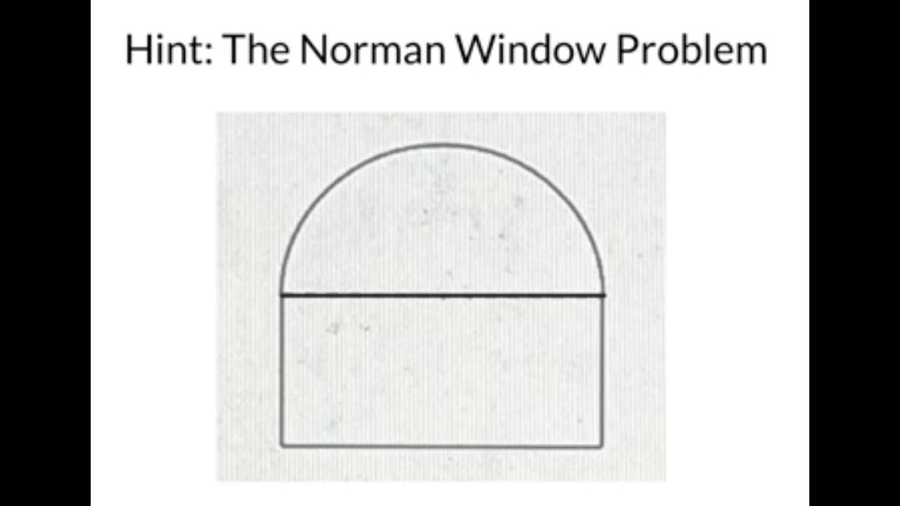 APCalc: Hint: The Norman Window Problem - YouTube