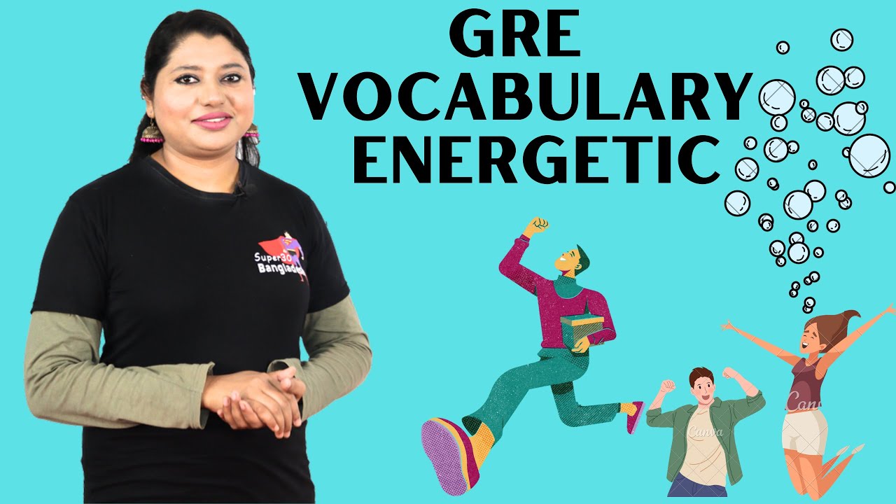 Part 3- Energetic Class 1 || GRE Vocabulary for BCS English || - YouTube