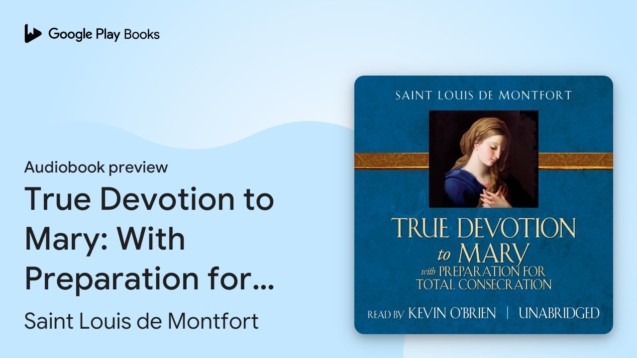True Devotion to Mary: With Preparation for… by Saint Louis de Montfort ...