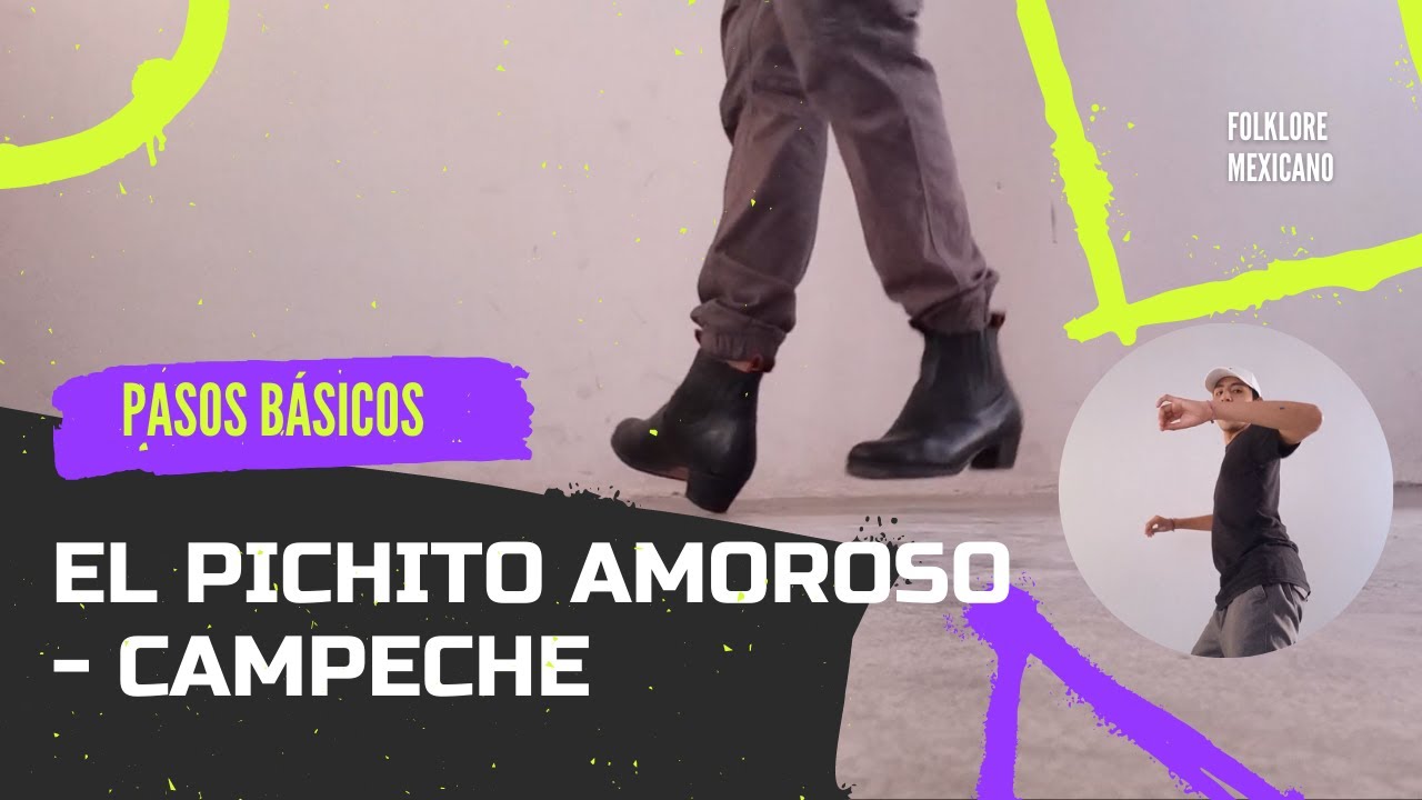 PICHITO AMOROSO CAMPECHE | PASOS BASICOS | FOLKLORE MEXICANO - YouTube