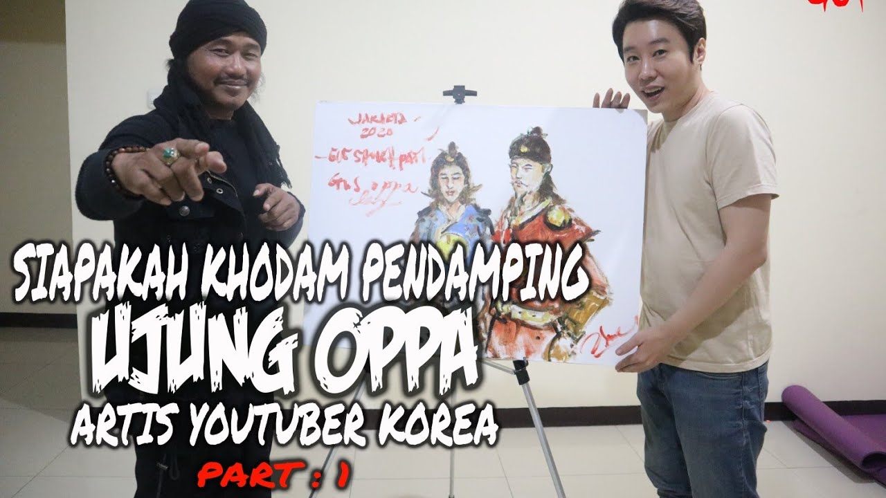 Khodam Pendamping UJUNG OPPA Artis Youtuber Korea - YouTube