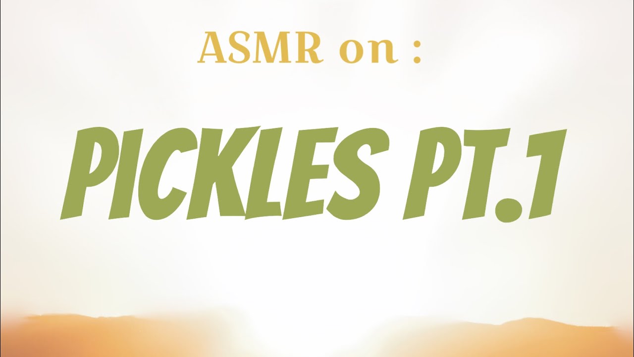 Crunchy PICKLE sounds|PART 1| CringyASMRS - YouTube