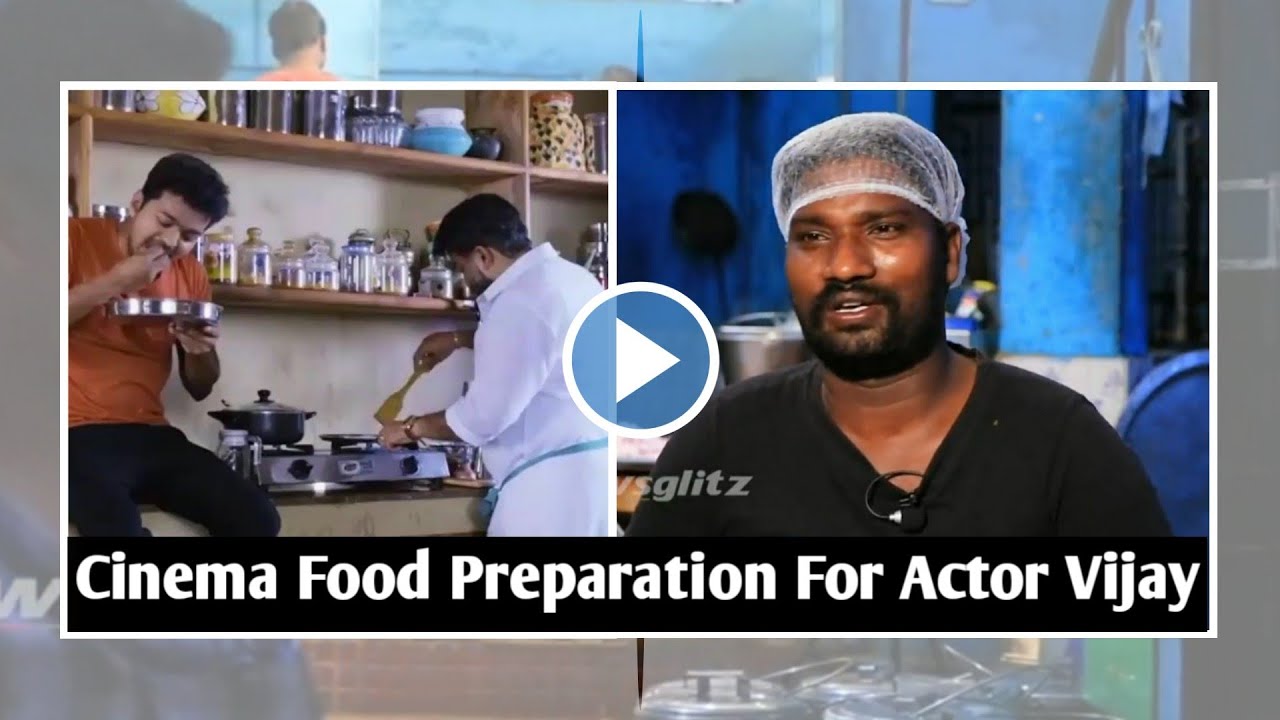 Cinema Food Preparation For Actor Vijay || Man Of Simplicity Vijay ️ ...