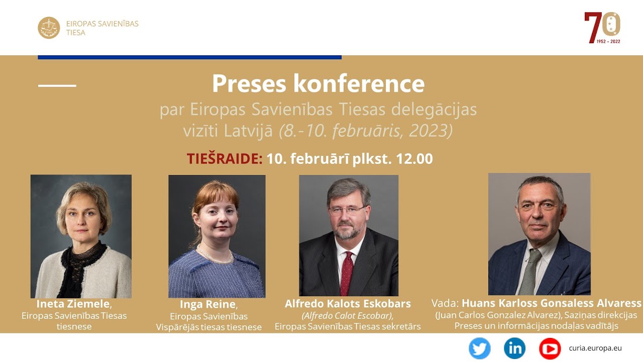 Preses konference par Eiropas Savienības Tiesas delegācijas vizīti ...
