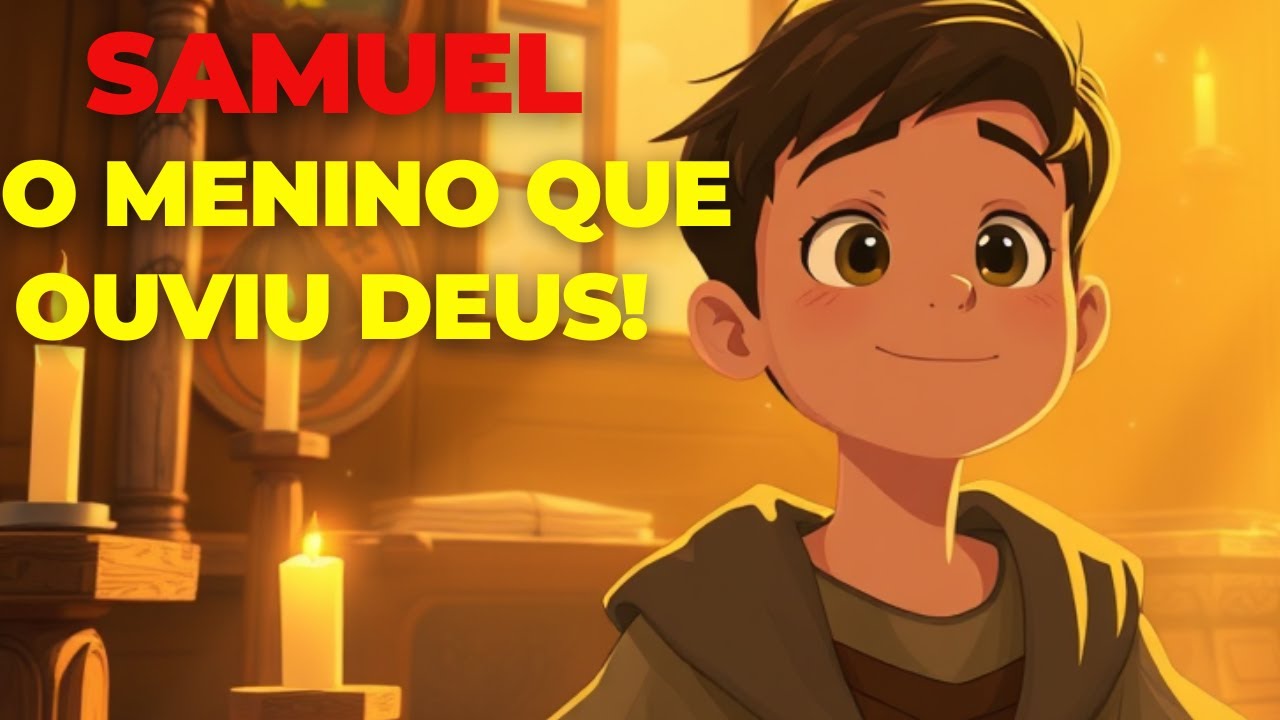 Samuel O Menino Que Ouviu Deus! - YouTube