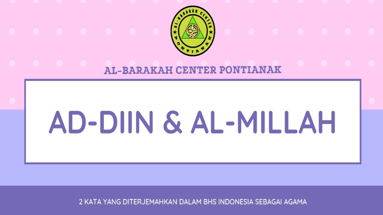 MEMAHAMI AD-DIIN DAN AL-MILLAH [Bag.1] - YouTube