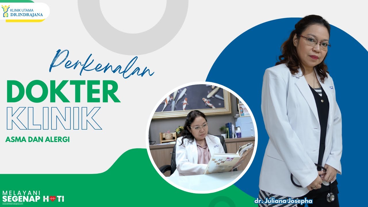 Mari kita berkenalan dengan dr. Juliana Josepha dari Klinik Asma Alergi ...