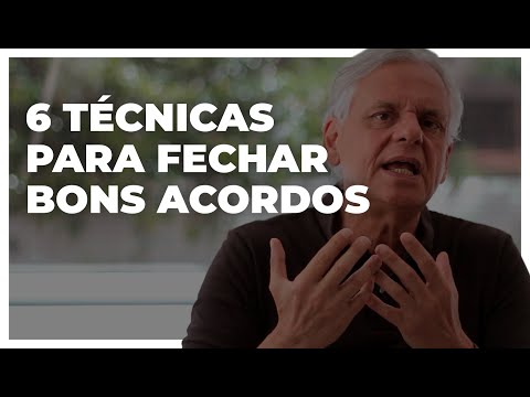 6 TÉCNICAS PARA FECHAR BONS ACORDOS - Dicas de Negociação