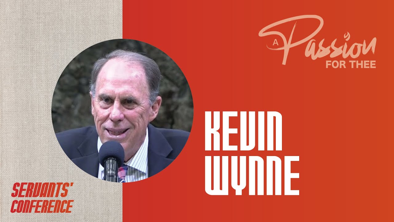 Kevin Wynne - Servants' Conference - Thursday Morning, March 21, 2024 ...