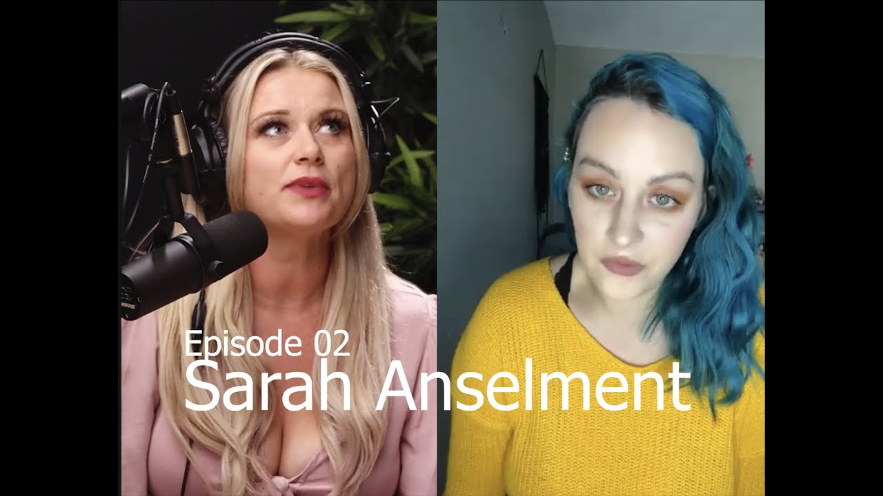 Episode 02 - Sarah Anselment - YouTube