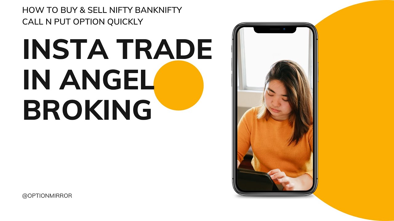 WHAT IS INSTA TRADE IN ANGEL BROKING. HOW WE CAN TRADE OPTION QUICKLY ...