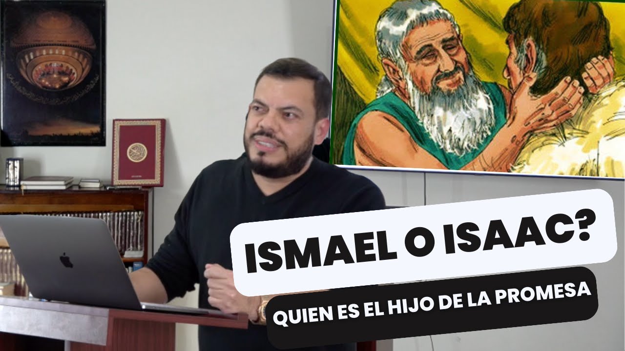 ¿Ismael o Isaac quien es el hijo de la promesa? - YouTube