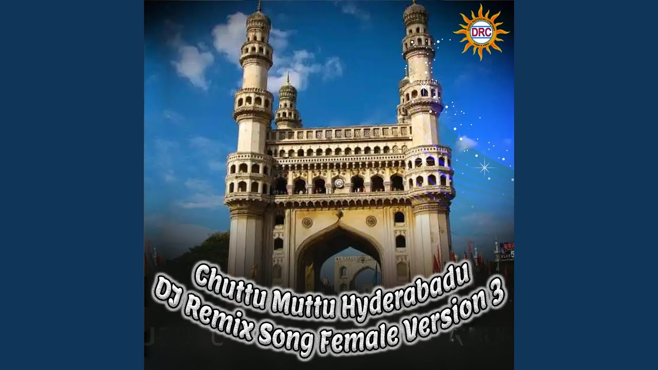 Chuttu Muttu Hyderabadu (DJ Remix Song Female Version 3) - YouTube