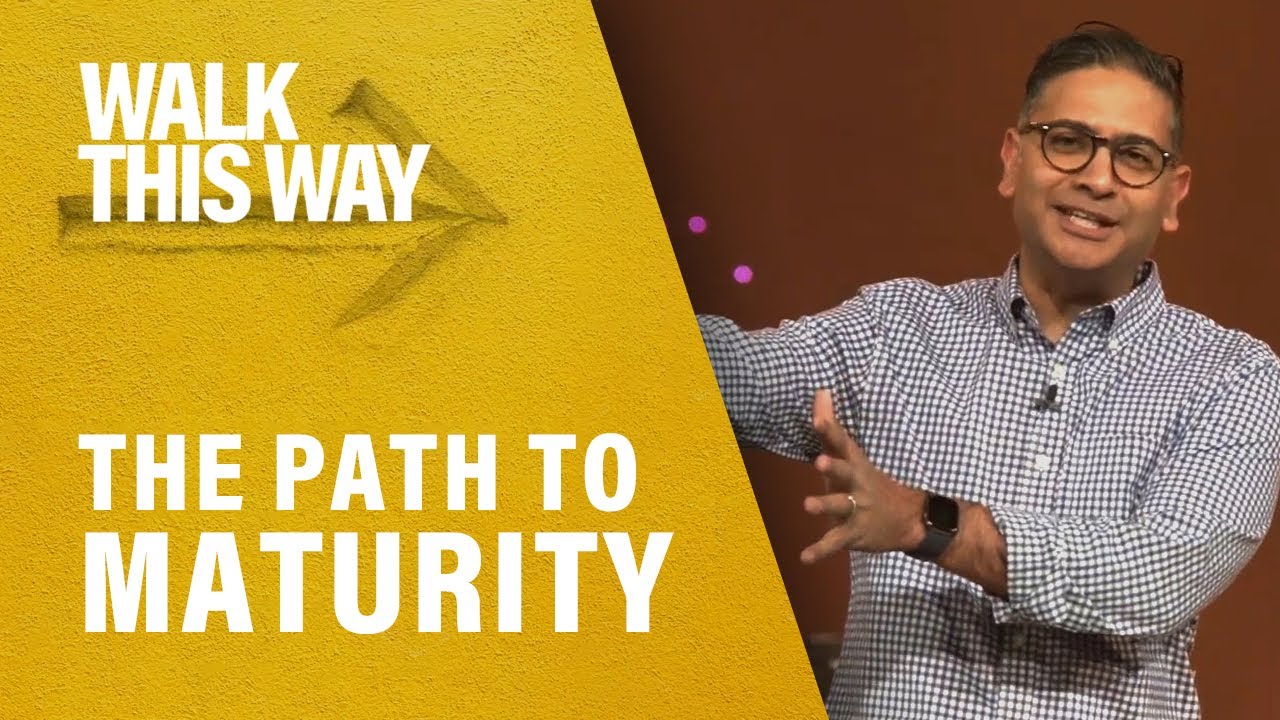 The Path to Maturity | Walk This Way - YouTube