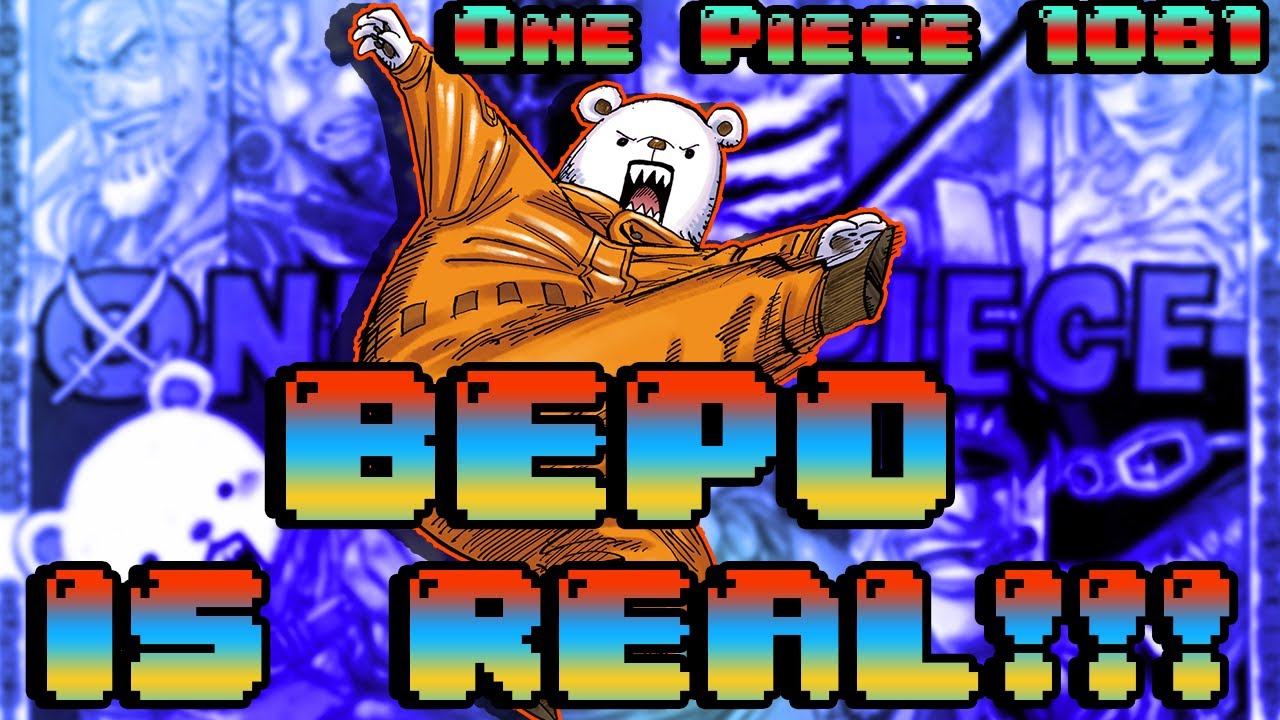 ||BEPO IS REAL!!!!!!!!!!!!🐻🐻🐻🐻 || One Piece 1081||Polipede Works ...