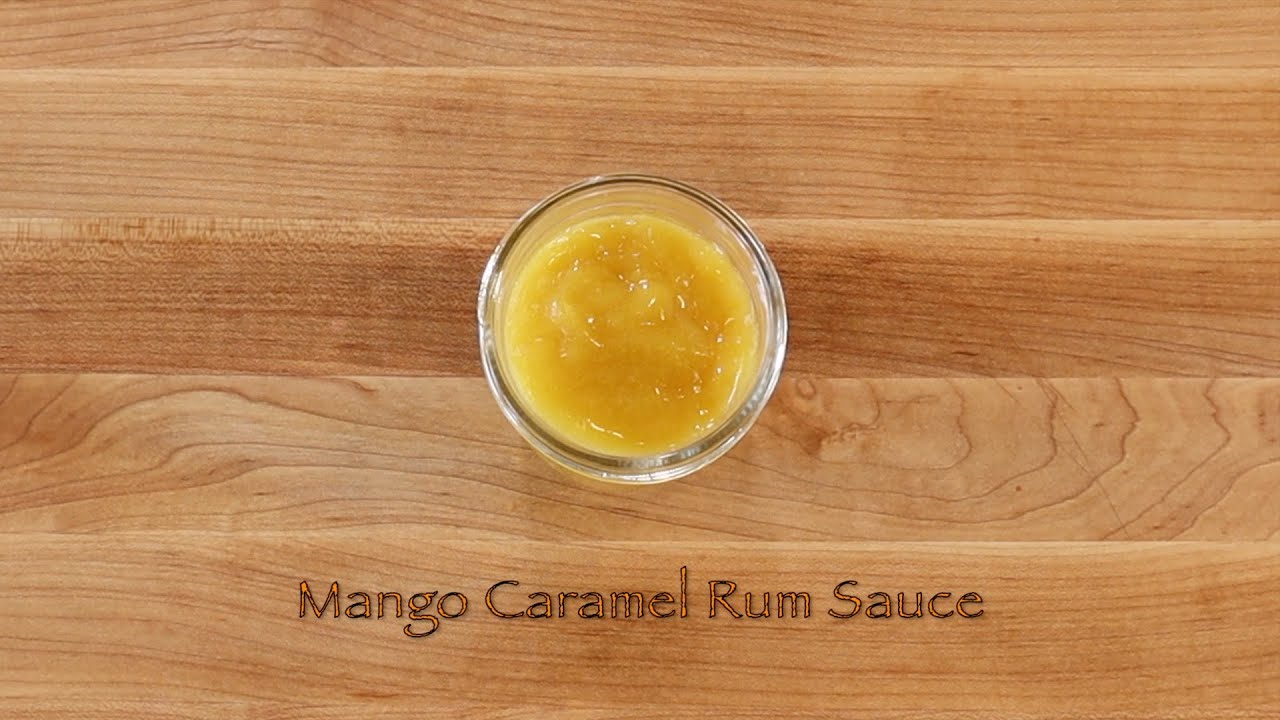 Mango Caramel Rum Sauce - YouTube