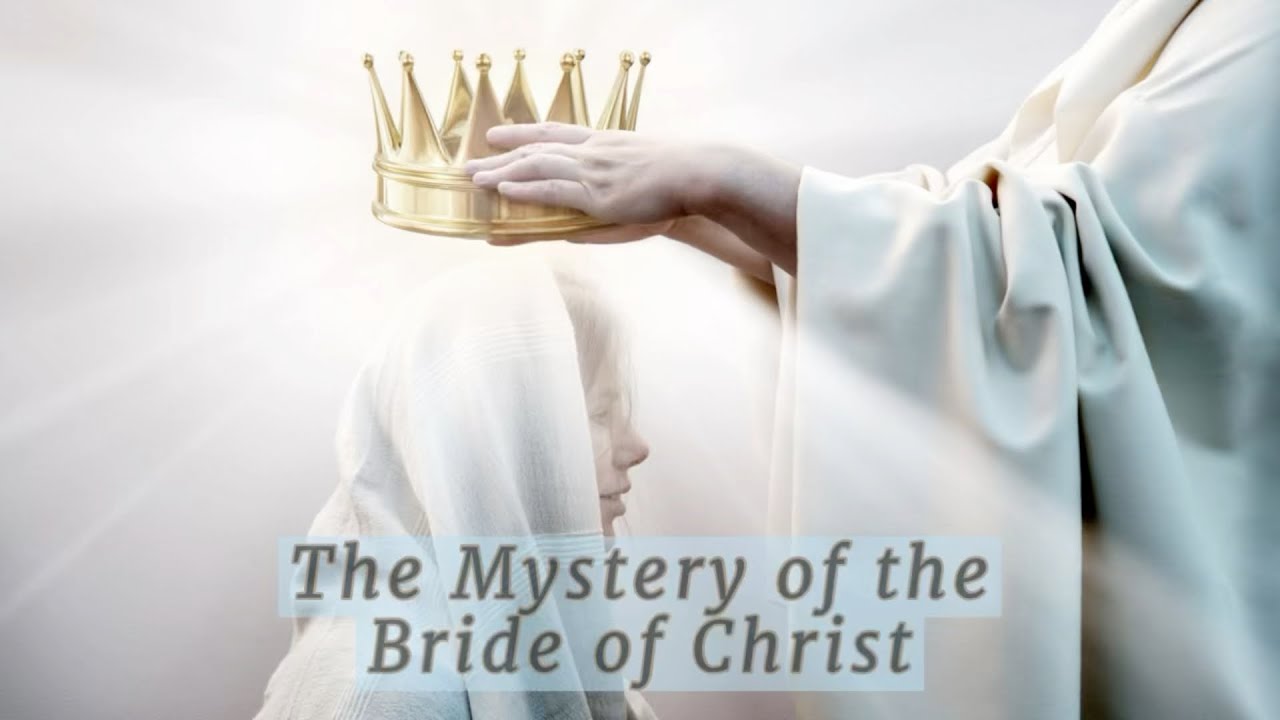 The Mystery of the Bride of Christ - YouTube