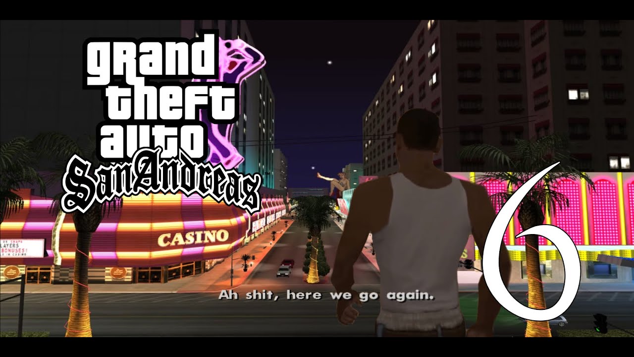 LAS VENTURAS - Grand Theft Auto: San Andreas - Directo 6 - YouTube
