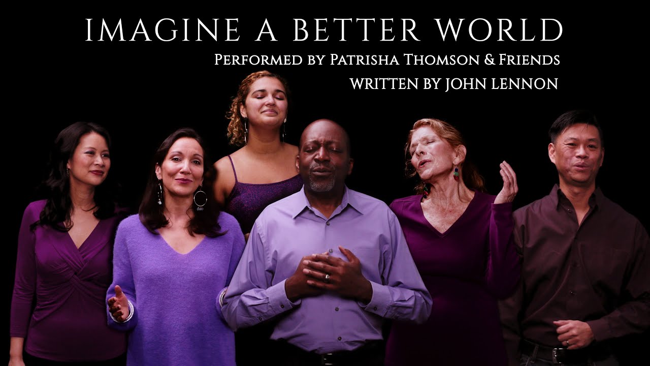 Imagine A Better World (Patrisha Thomson & Friends) Cover: John Lennon ...