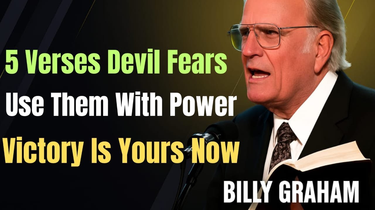 5 Scriptures the Devil Fears Most—Use Them Today | Billy Graham ...