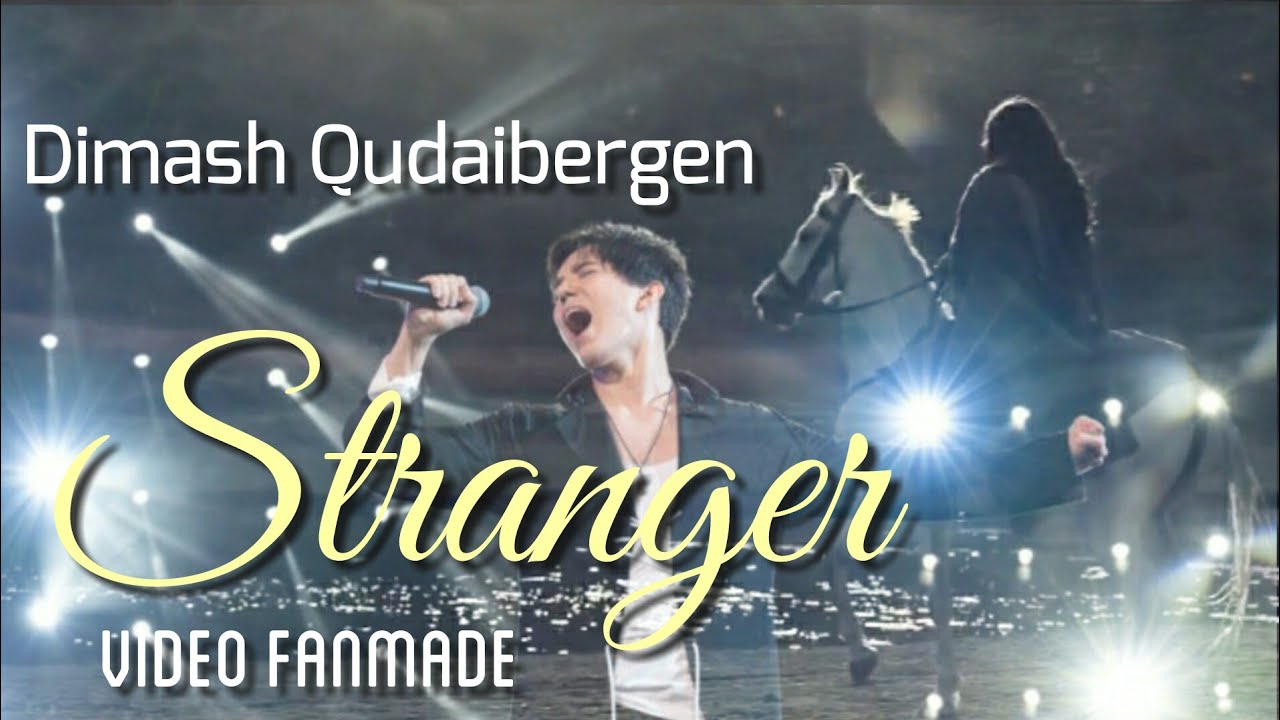 Dimash "Stranger" MV (cut) • Fanmade Video - YouTube