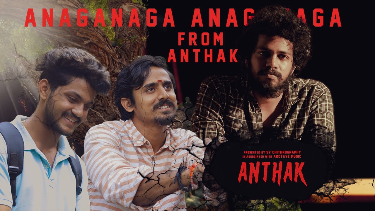 Anaganaga Anaganaga from ANTHAK | Universe A12 | Sridhar Venkateswarlu ...