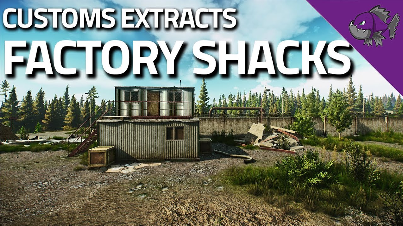 Factory Shacks - Customs Extract Guide - Escape From Tarkov - YouTube