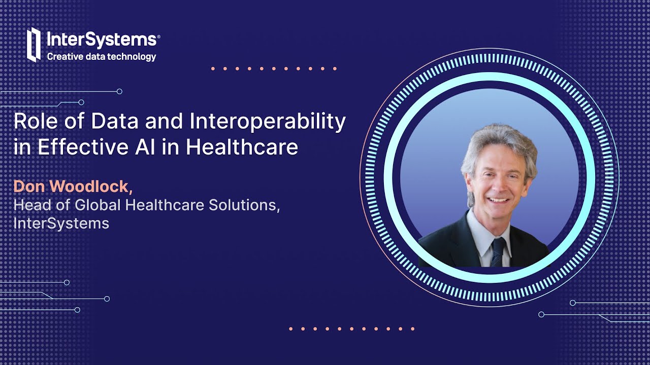 Role of Data and Interoperability in Effective AI in Healthcare - YouTube