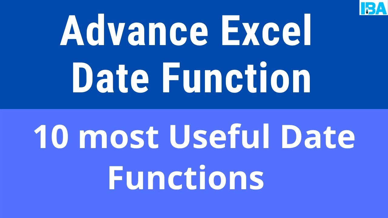 Advance Excel Date Function 10 Most Useful Date Function YouTube Advance Excel Date Function 10 Most Useful Date Function YouTube
