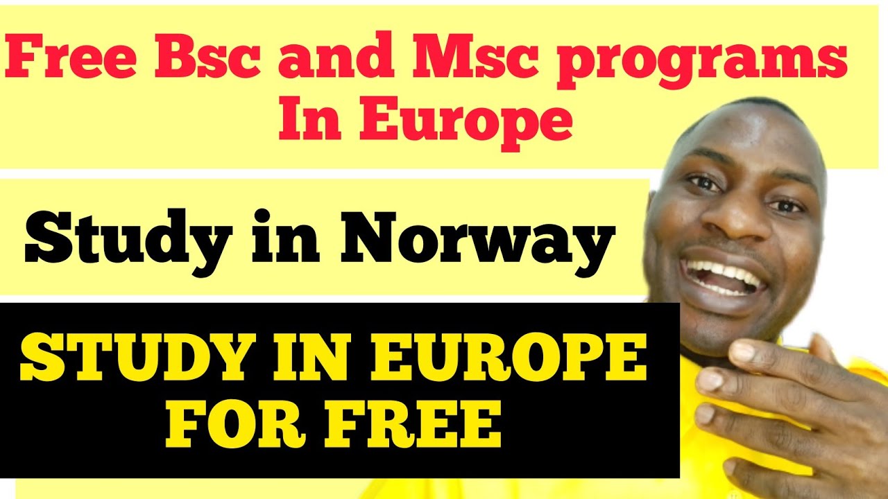 STUDY IN EUROPE FOR FREE|STUDY IN NORWAY FOR FREE|FREE BSC AND MSC ...