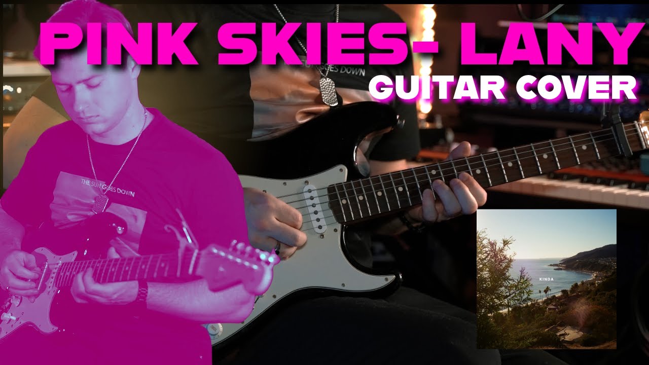 Pink Skies - LANY - Guitar Cover - Leo Blue - YouTube
