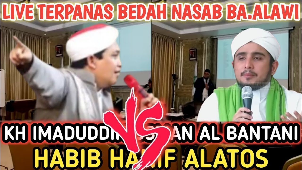 LIVE TERPANAS DEBAT NASAB BA.ALAWI KH IMADUDDIN USMAN VS HABIB HANIF ...