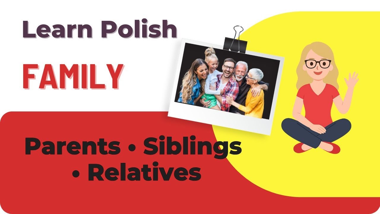 Learn Polish Family Vocabulary | Rodzina – Polish for Beginners - YouTube