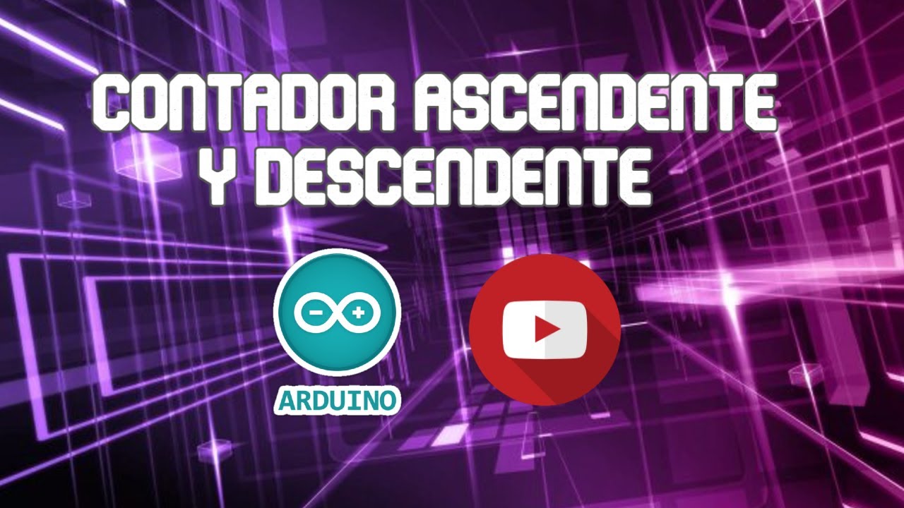 Contador Ascendente y Descendente con ARDUINO UNO. | (código en la ...