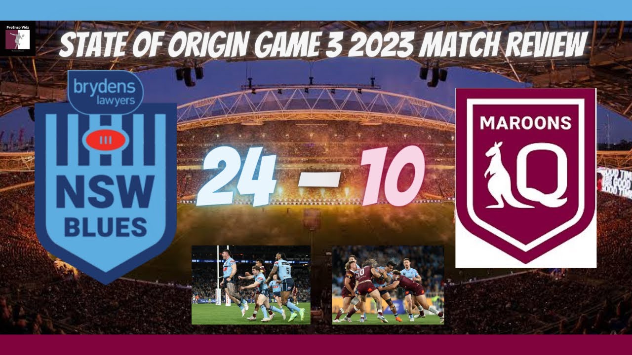 STATE OF ORIGIN GAME 3 2023 MATCH REVIEW/HIGHLIGHTS | NSW AVOID CLEAN ...