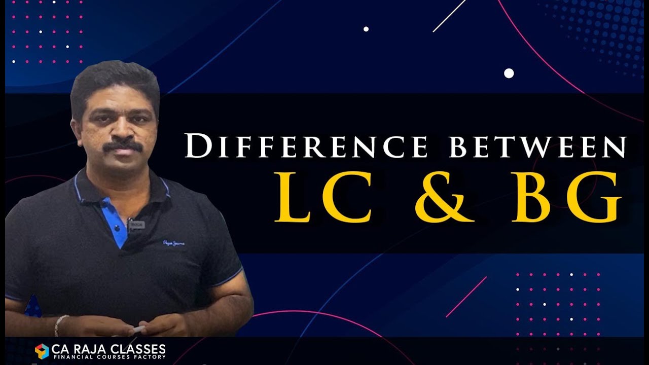 Difference between LC & BG | www.carajaclasses.com - YouTube