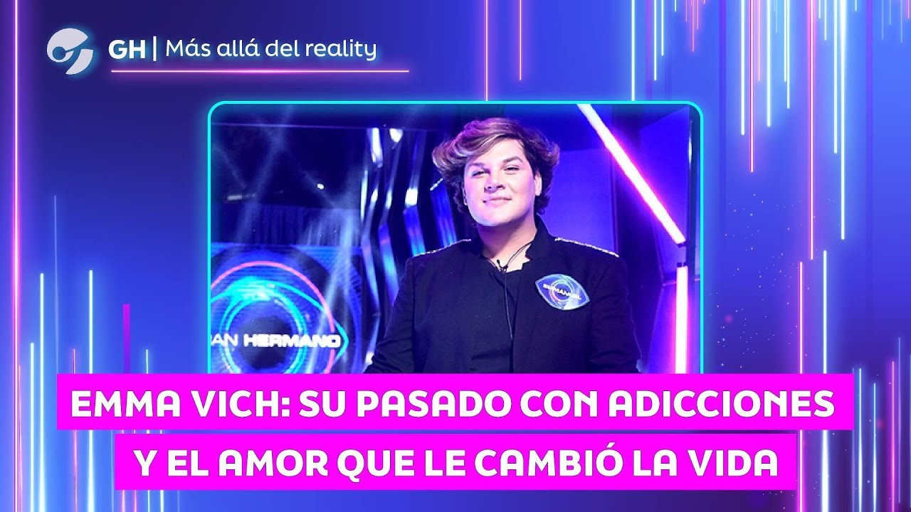 GRAN HERMANO | quién es EMMA VICH: infancia dura, pasado con adicciones ...