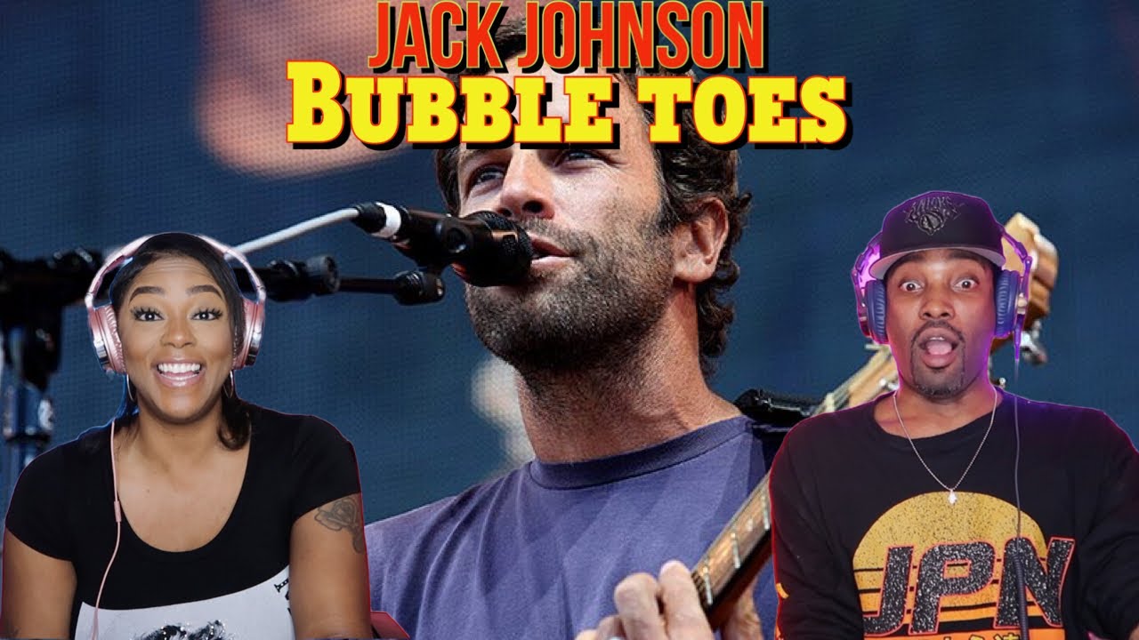 First Time Hearing Jack Johnson - “Bubble Toes” Reaction | Asia and BJ ...