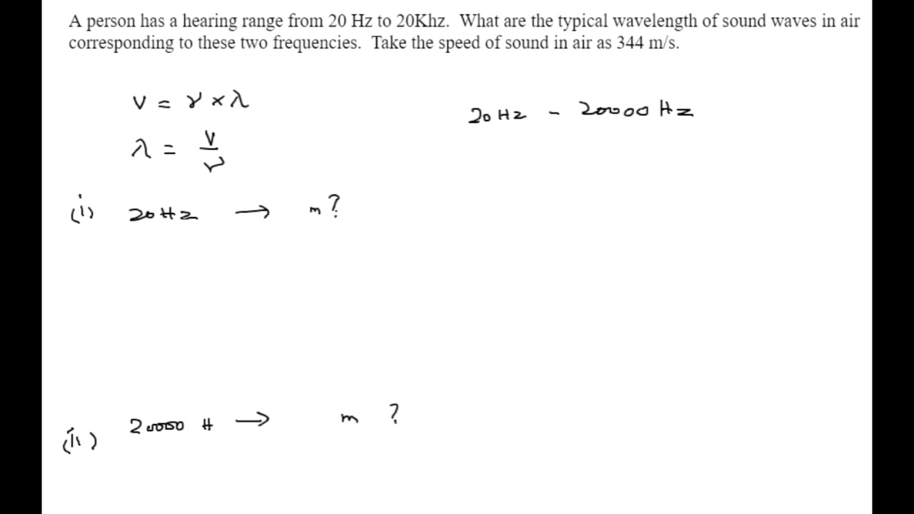 A person has a hearing range from 20 Hz to 20 kHz. What are the typical ...