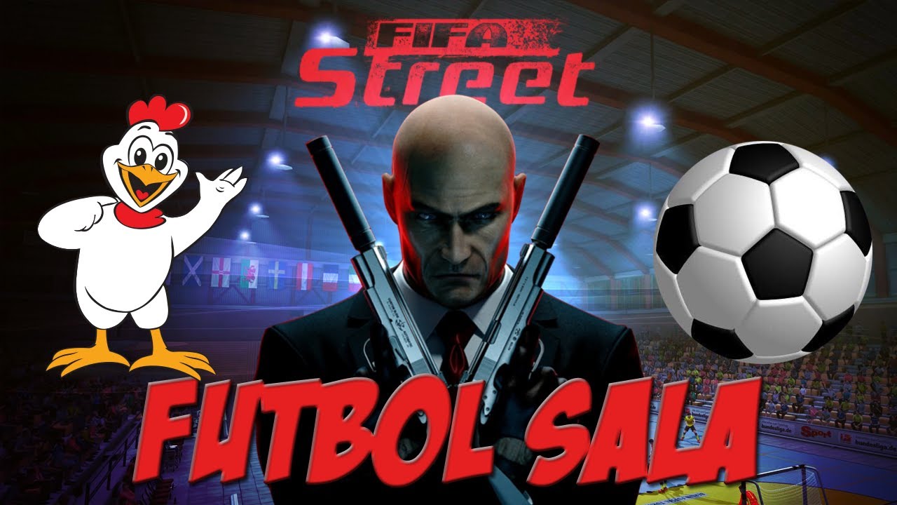 Fifa Street | Futbol sala | Hitman, un pollo y una pelota... Partidazo ...