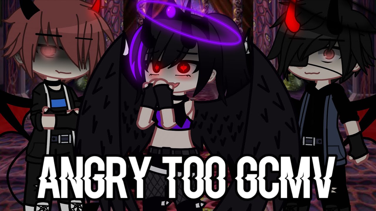 Angry too // Gacha club // GCMV // part 3 of queen of mean - YouTube