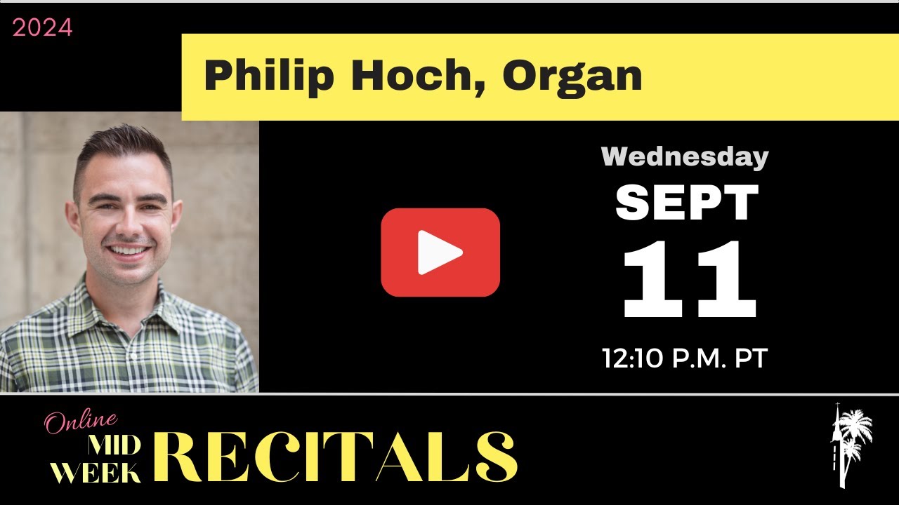 First UMC presents the September 2024 Mid-Week Recital featuring Philip ...