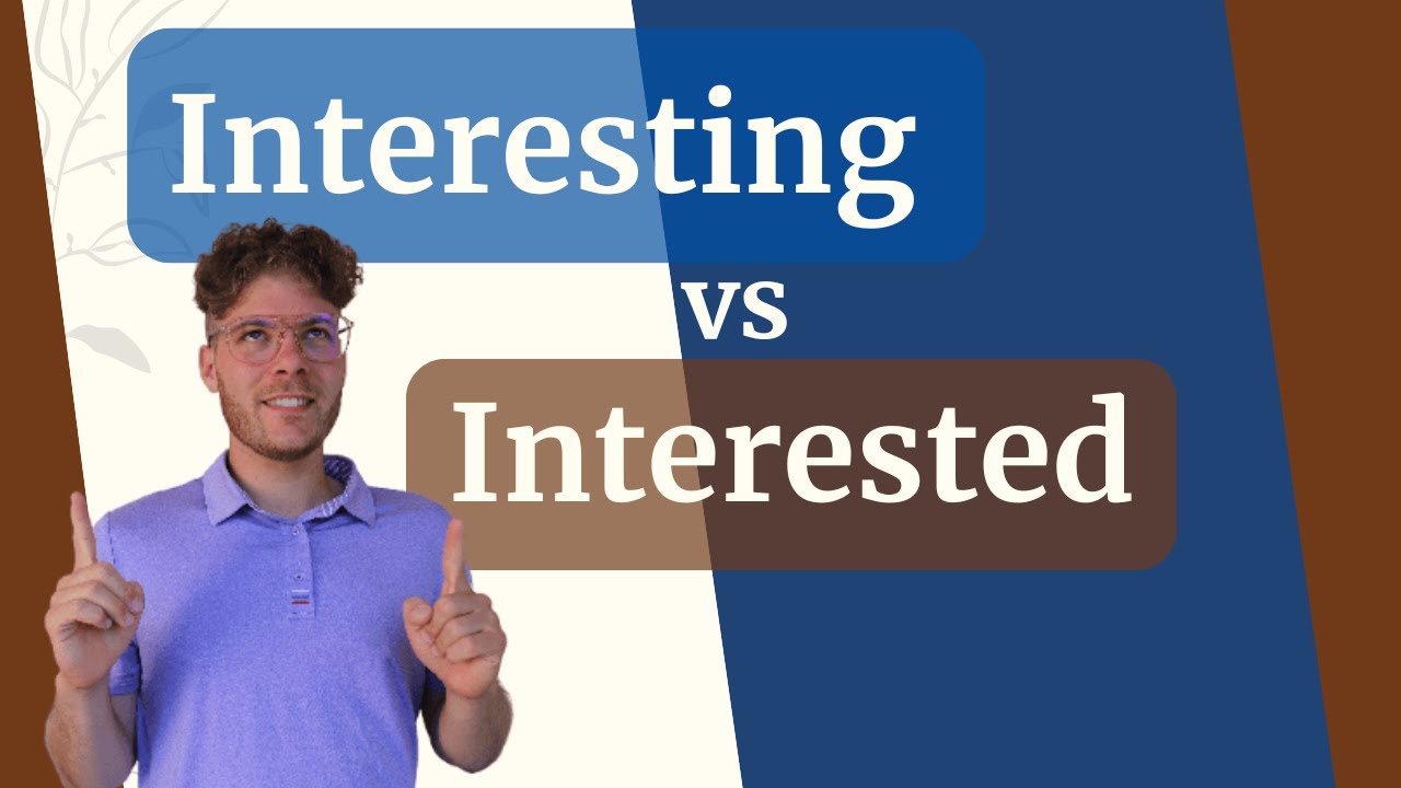 Interested vs Interesting | Explanation + Examples - YouTube
