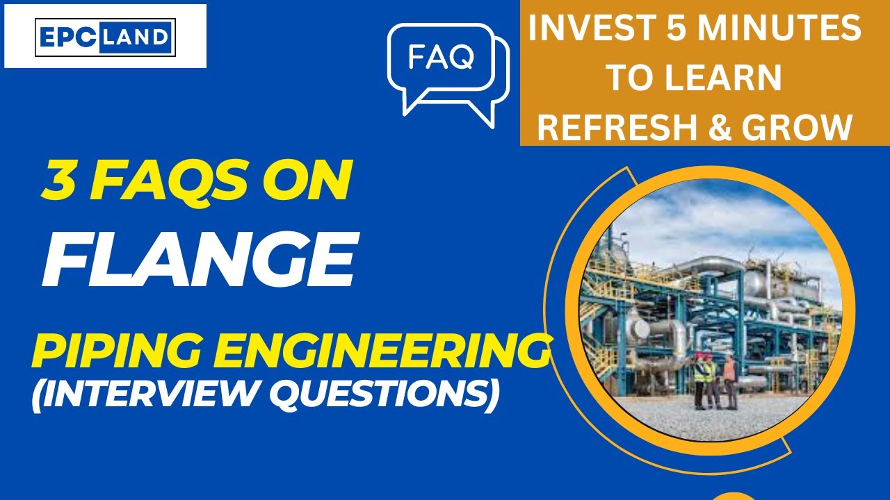 FAQs: Flanges in Piping Engineering: Types and Key Factors to Consider ...