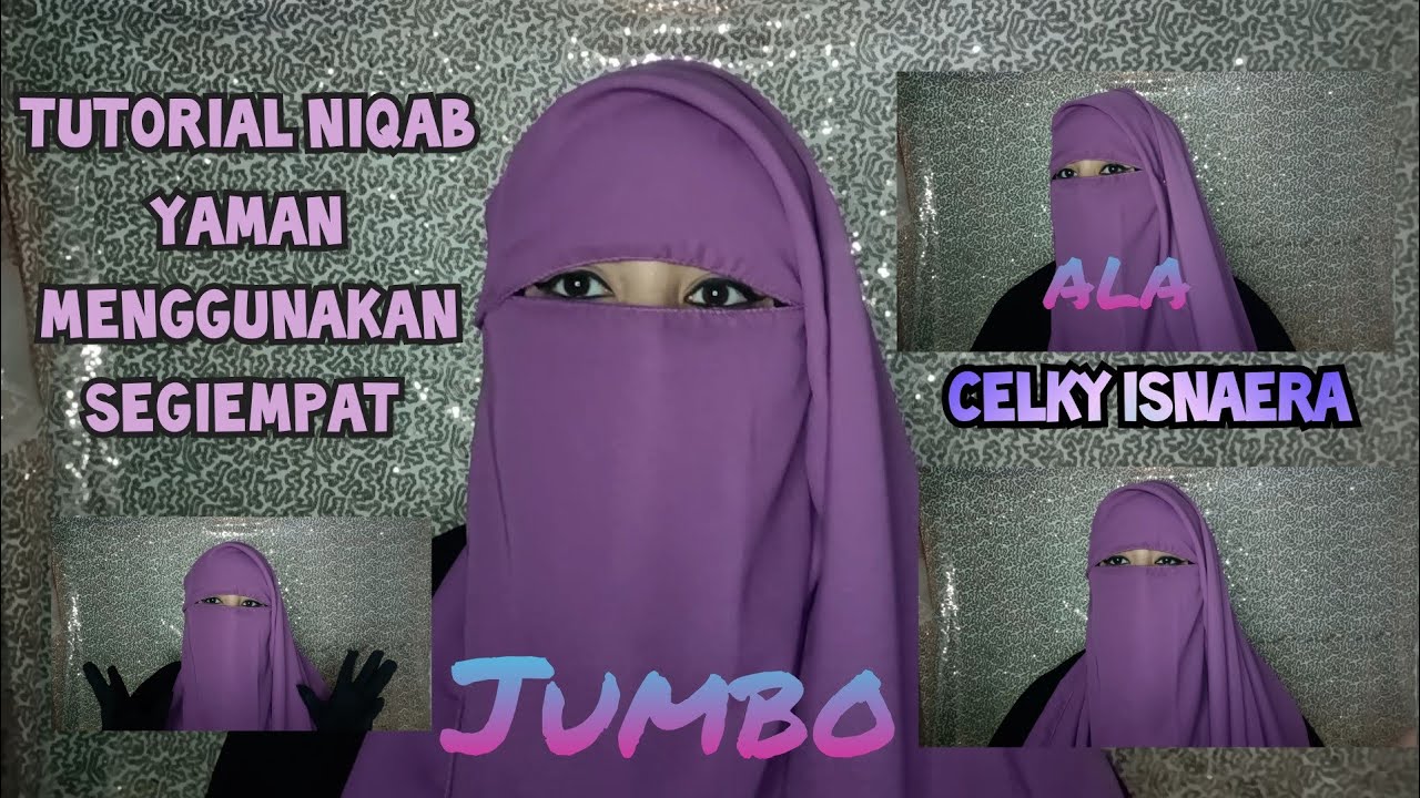 TUTORIAL CADAR NIQAB YAMAN DARI HIJAB KERUDUNG SEGI EMPAT ALA Celky Isnaira || BUNGA FTR - YouTube